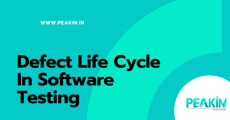 Defect Life Cycle in Software Testing - Peakin